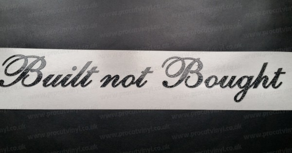 Built not Bought Glitter Metalflake Car Bumper Window Sticker Decal