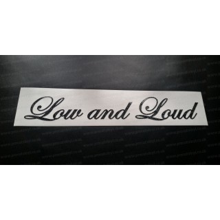 Low and Loud Glitter Metalflake Car Bumper Window Sticker Decal