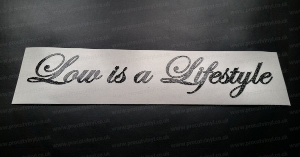 Low is a Lifestyle Glitter Metalflake Car Bumper Window Sticker Decal