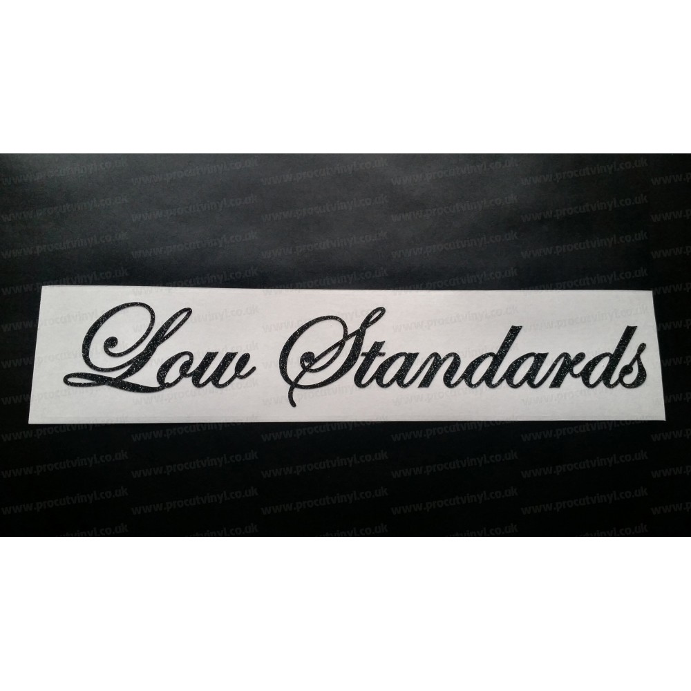 Low Standards Glitter Metalflake Car Bumper Window Sticker Decal