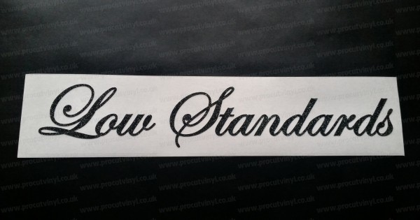 Low Standards Glitter Metalflake Car Bumper Window Sticker Decal