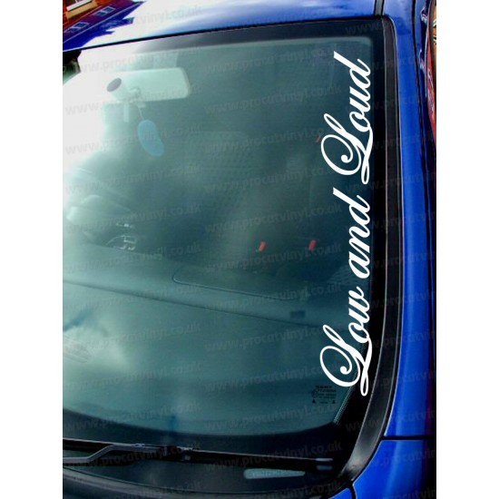 Low and Loud Car Window Bumper Sticker Decal