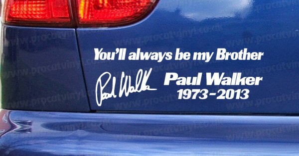 Paul Walker Sticker Paul Walker Tribute Car Sticker – "RIP DUDE I ...