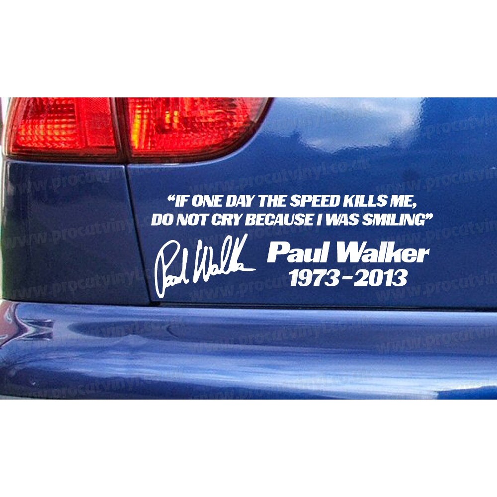 Paul Walker If One Day The Speed Kills Me Do Not Cry Memorial Tribute ...