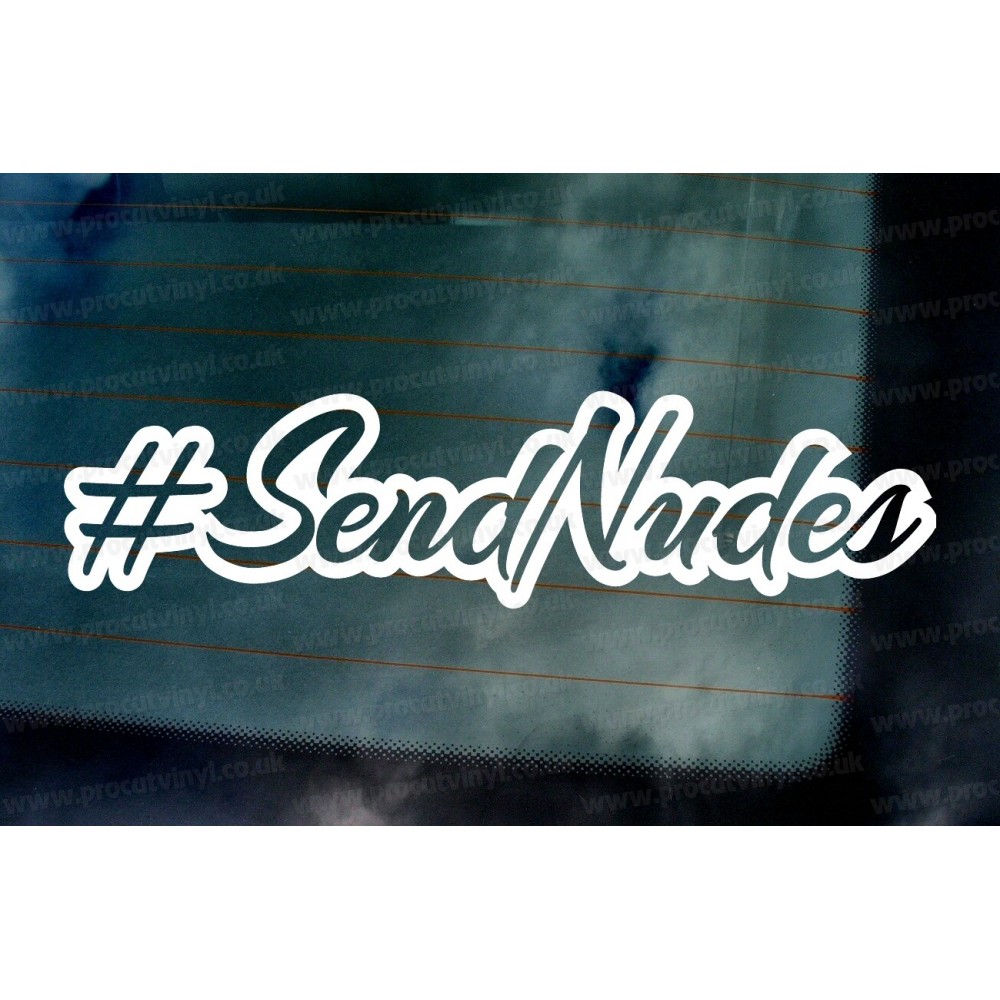 #Send Nudes Funny Novelty Car Window Bumper Sticker Decal