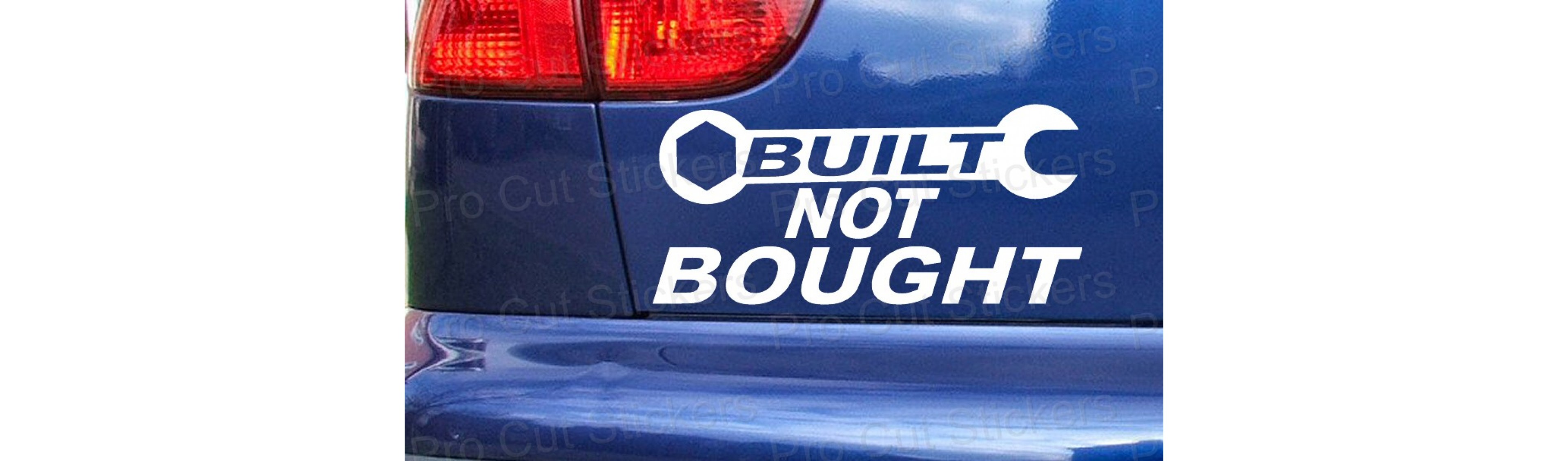 Built Not Bought Stickers