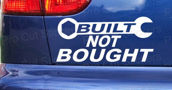 Built Not Bought Stickers