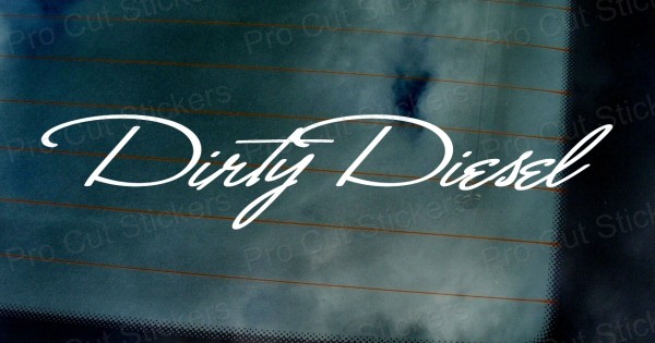 Dirty Diesel Signature Style Car Window Bumper Custom Sticker Decal