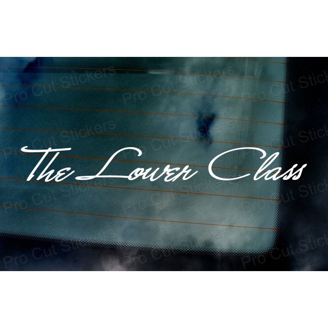 The Lower Class Signature Style Car Window Bumper Custom Sticker Decal